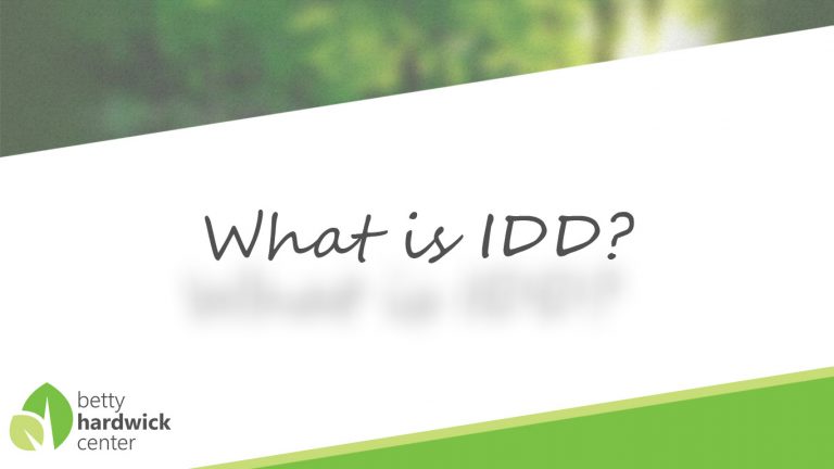 What Is IDD? And Why Don't We Use MHMR? - Betty Hardwick Center